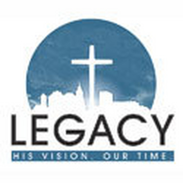 Legacy - His Vision Our Time
