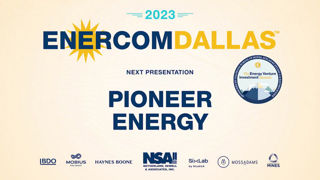 EnerCom Dallas 2023 - Pioneer Energy